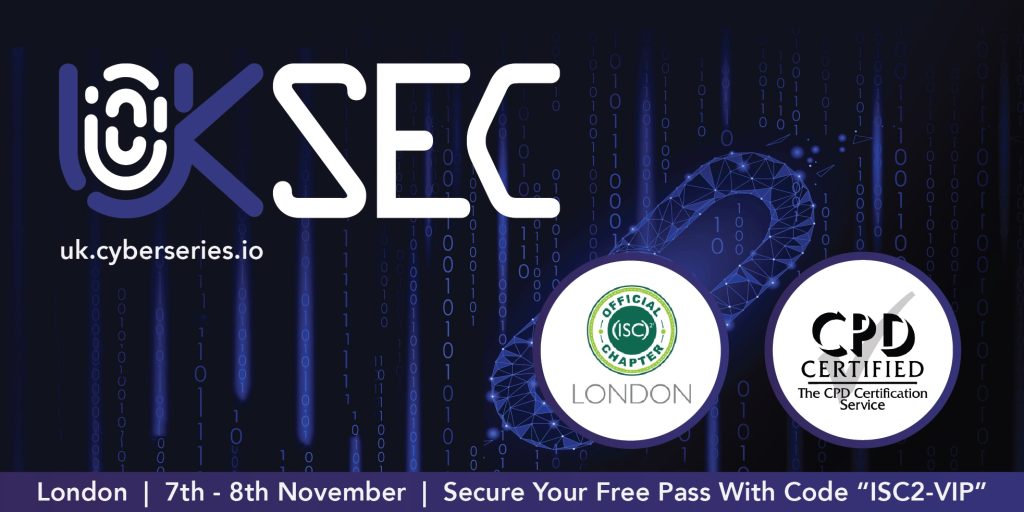 UKsec: Cyber Security Summit | ISC2 London Chapter UKsec: Cyber Security Summit | ISC2 London Chapter